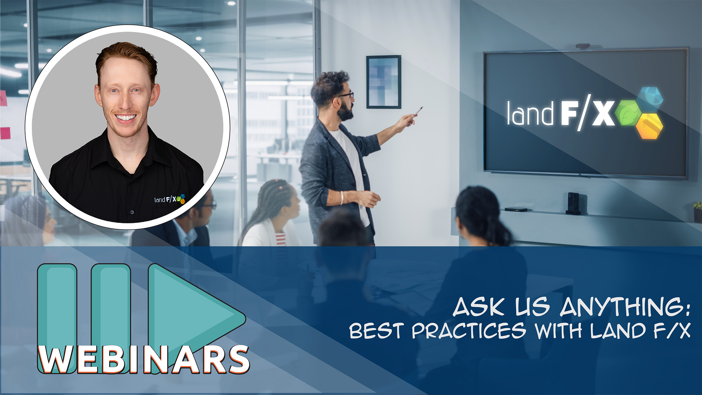 Ask Us Anything: Best Practices with Land F/X