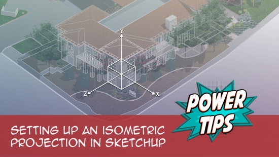 Power Tip: Setting up an Isometric Projection in SketchUp